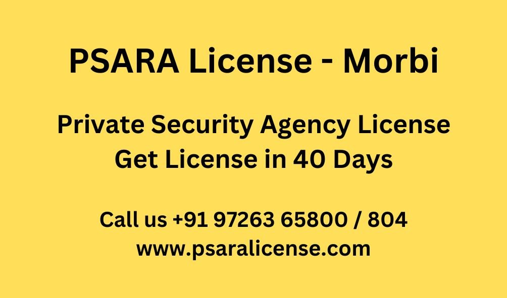 Security Agency License in Morbi - PSARA License in Morbi